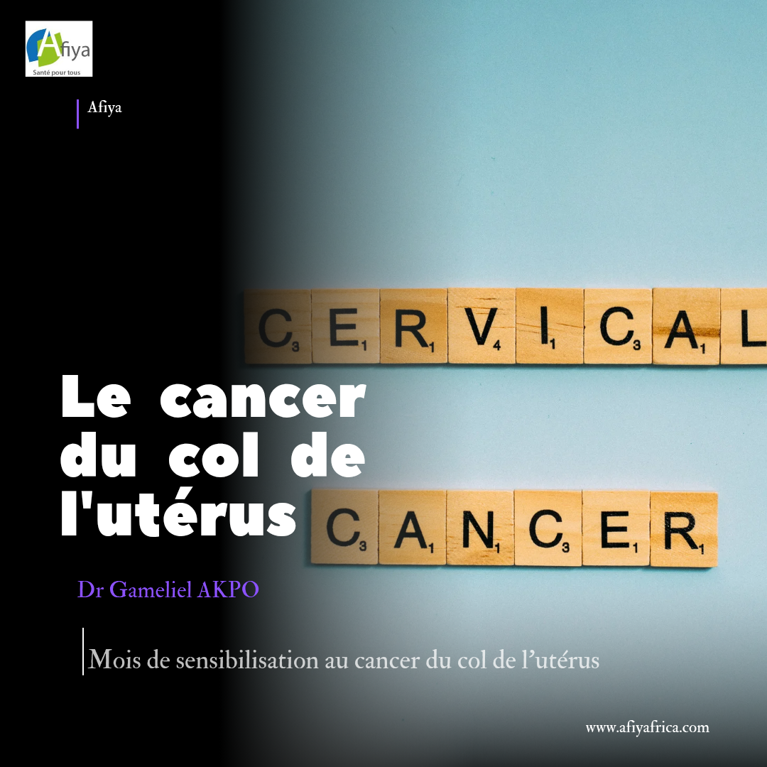 Le cancer du col de l'utérus : Que faut-il savoir